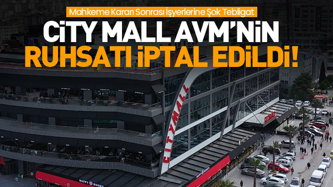 City Mall AVM'nin Ruhsatı İptal Edildi!
